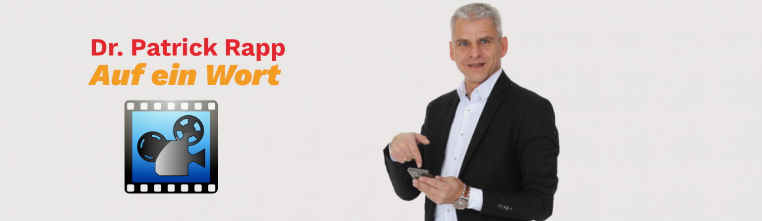 "Auf ein Wort" - Dr. Patrick Rapp MdL